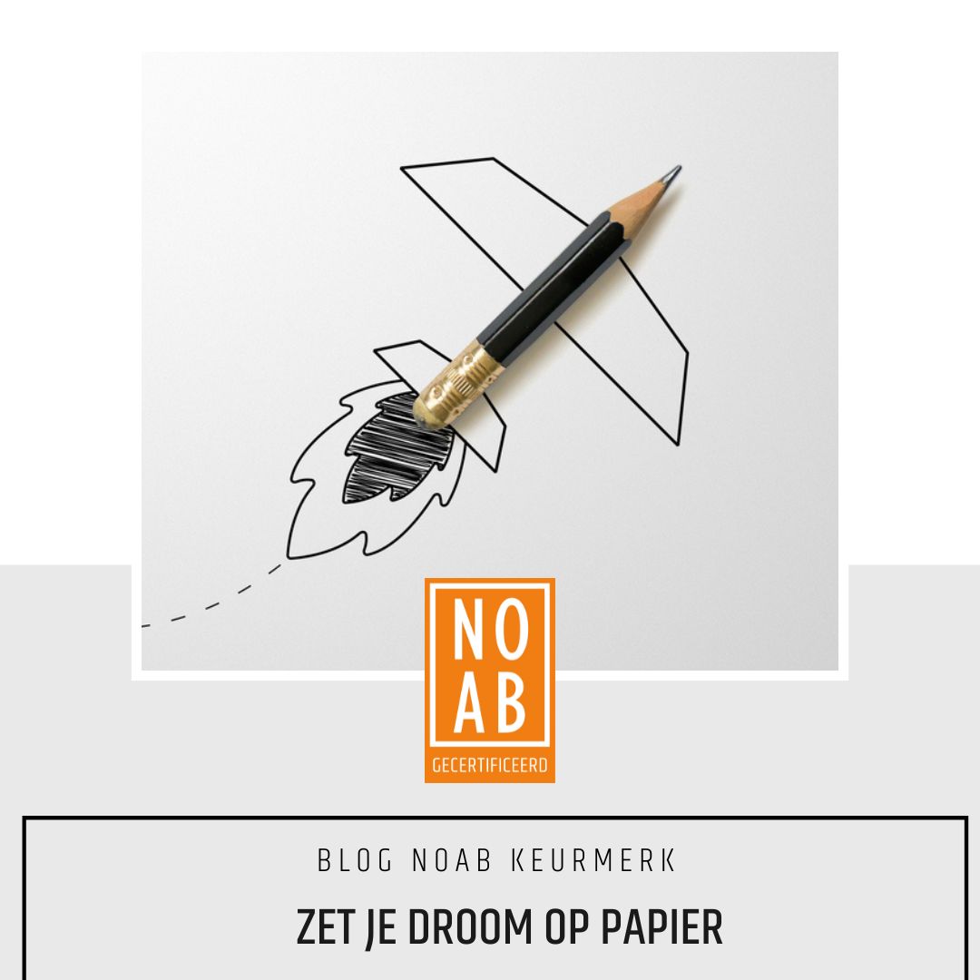 Blog: Zet je droom op papier | NOAB